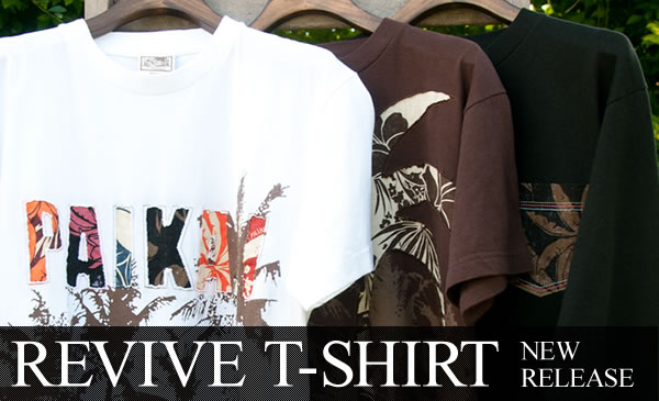REVIVE T-SHIRT 沖縄発アロハシャツブランド ALOHA SHOP PAIKAJI 公式オンラインストア